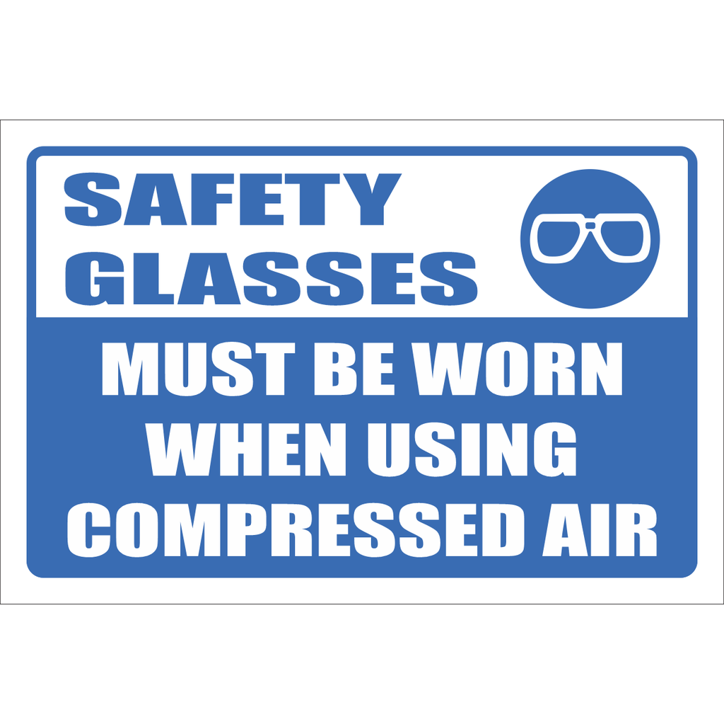 Safety Glasses Must Be Worn When Using Compressed Air Sign - MA45