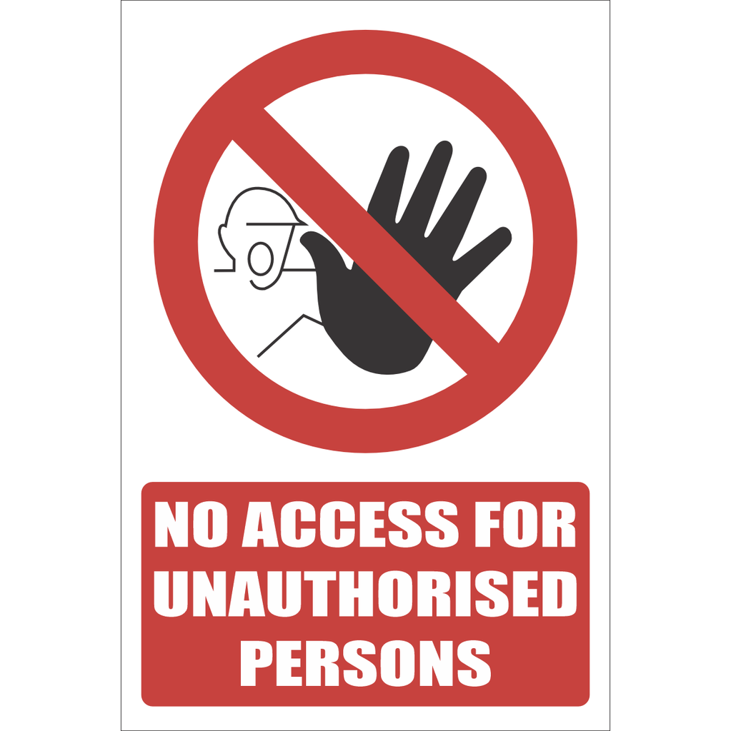 No Access For Unauthorised Persons Sign - NE15 No Access For Unauthorised Persons Sign - NE15