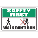 Walk Don't Run Safety First Sign - SF2