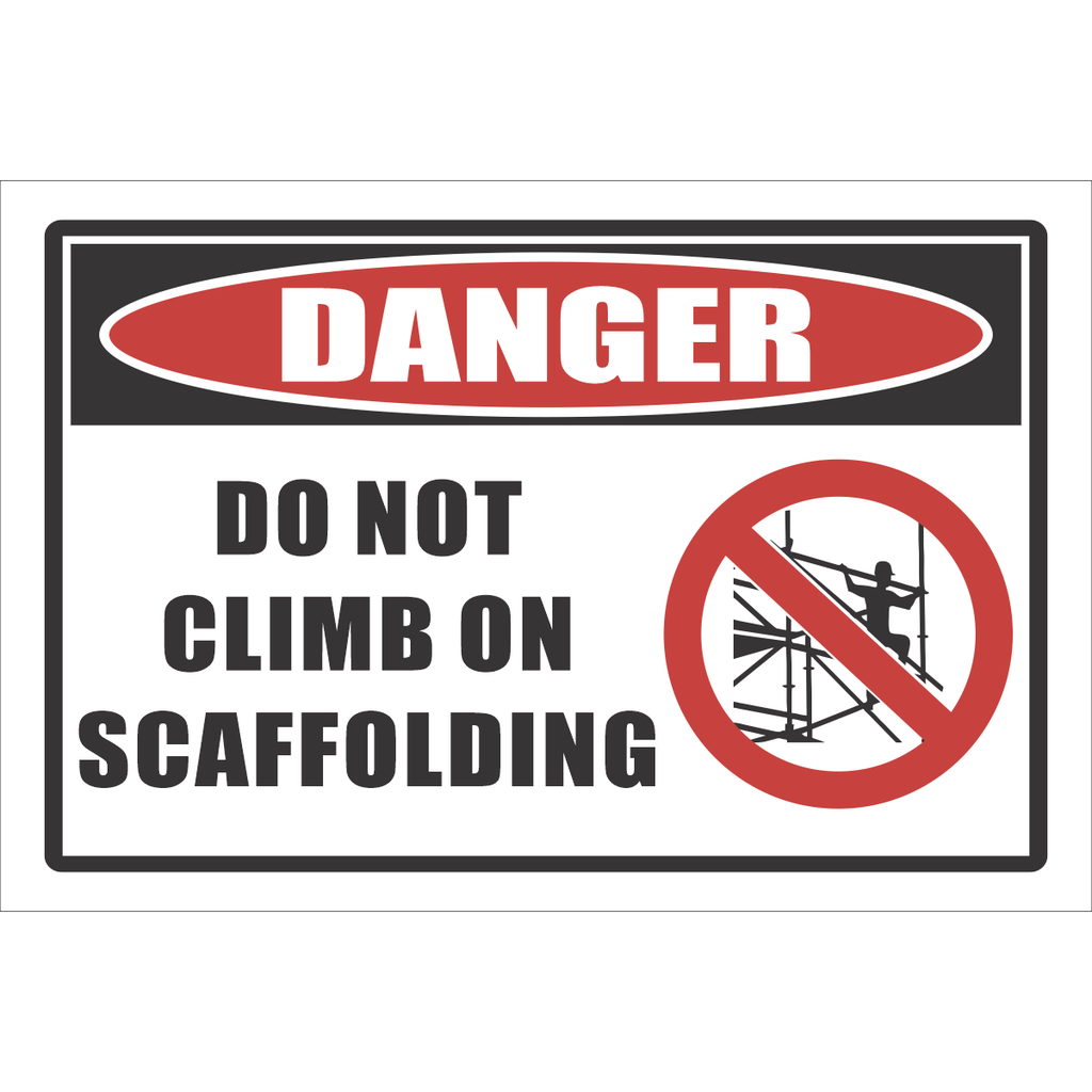 Do Not Climb On Scaffolding Danger Sign - DG37