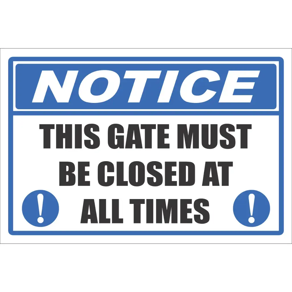 NT15 - Gate Must Be Closed Sign | Safety Signs & Equipment