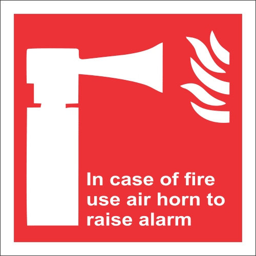 FR50 - In Case Of Fire Use Air Horn To Raise Alarm Safety Sign | Safety ...