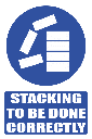 MA6 - Stack Correctly Safety Sign | Safety Signs & Equipment