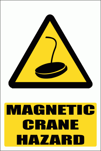 WW30E - Magnetic Crane Explanatory Explanatory Safety Sign | Safety ...