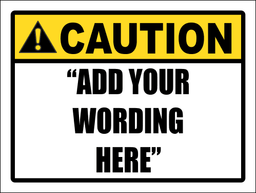 CU1 - Custom Caution Sign | Safety Signs & Equipment