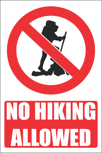 PR2E - No Hiking Explanatory Sign | Safety Signs & Equipment