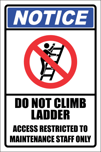 LD11 - Notice Do Not Climb Ladder Sign | Safety Signs & Equipment
