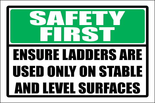 LD25 - Safety First Stable And Level Surface Sign | Safety Signs ...