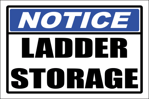 LD31 - Notice Ladder Storage Sign | Safety Signs & Equipment