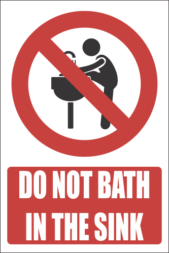 H4 - Do Not Bath In The Sink Sign | Safety Signs & Equipment