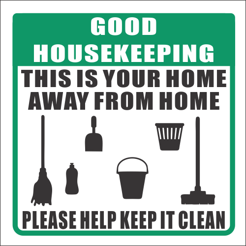 H10 - Good House Keeping Sign | Safety Signs & Equipment