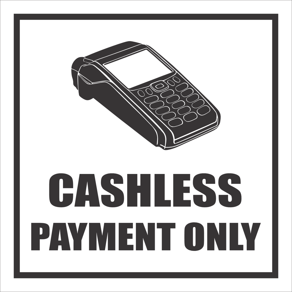 Cashless Payments Only Sign - B14